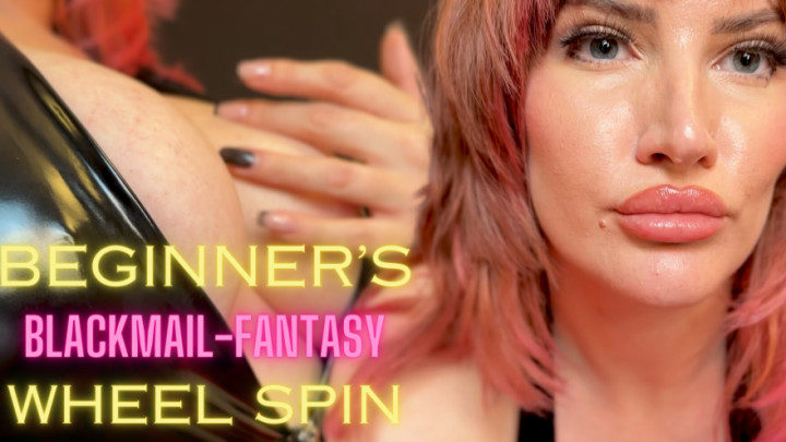 Goddesswillowbouvier Beginners Blackmail Fantasy Wheel Spin Manyvids