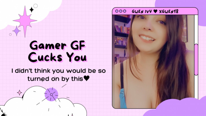 Gwentaii Gamer Gf Cucks You Manyvids