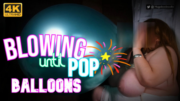 Hugeboobswife Blowing Until Pop Balloons Manyvids