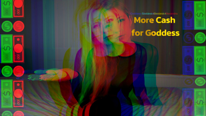 Goddess Allexandra More Cash For Goddess Mindfuck Manyvids
