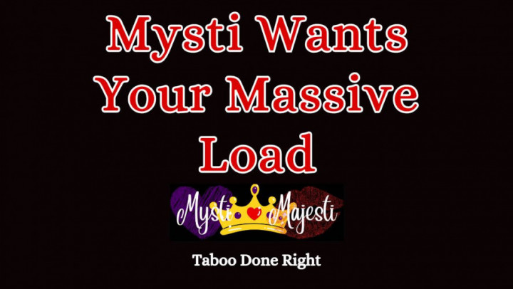 Mysti Majesti Mysti Wants Your Massive Load Manyvids