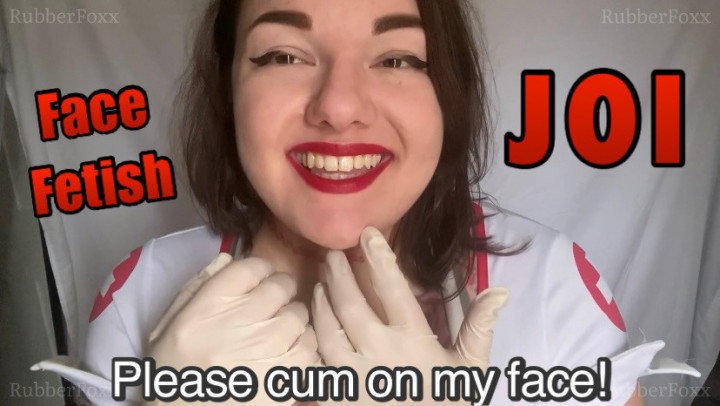 Rubberfoxx Please Cum On My Face Face Fetish Joi Manyvids