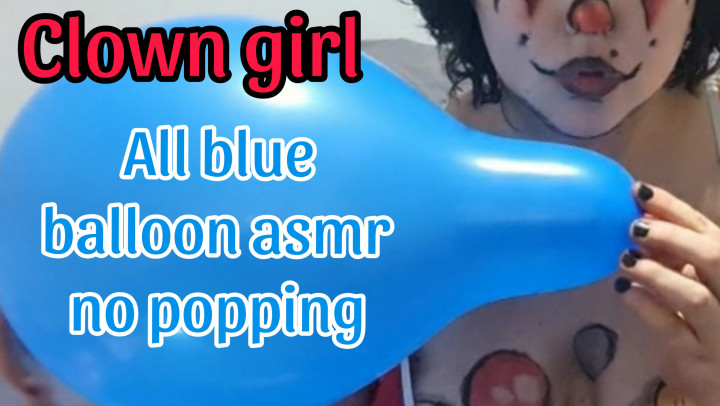 Dramatic D Fire Clown Girl Balloon Asmr 3 No Popping Manyvids