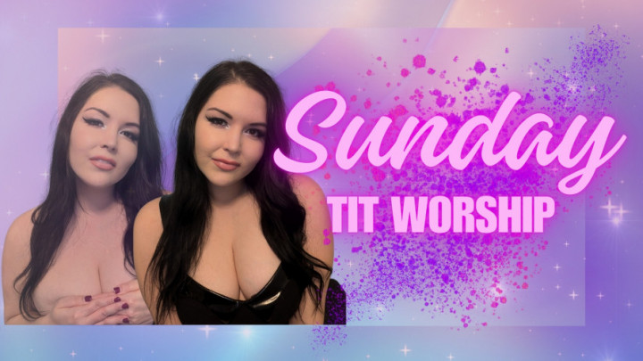 Queen Kalaxxia Sunday Tit Worship Manyvids