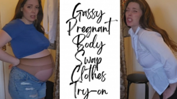 Sassypantz Gassy Pregnant Body Swap Clothes Try On Manyvids