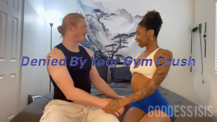 Goddess Isis Denied By Your Gym Crush Manyvids