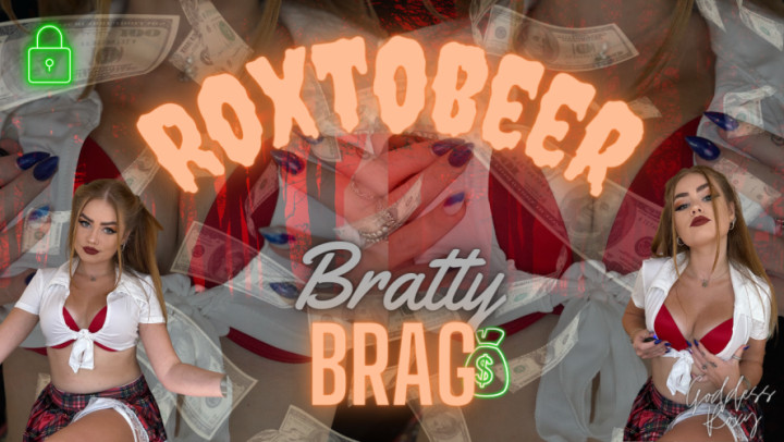 Goddess Roxy Roxtober Bratty Brag Manyvids