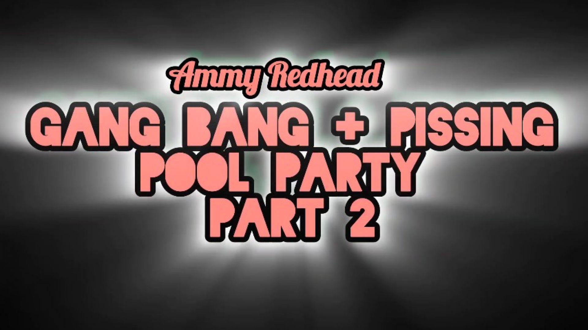 Ammyredheadofficial Gang Bang Pool Party Pissing Manyvids