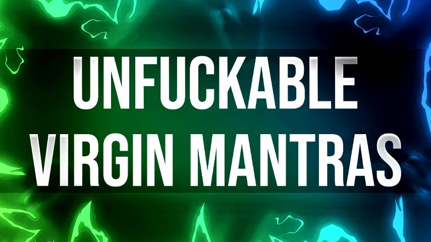 Forever Virgin Unfuckable Virgin Mantras For Losers Manyvids