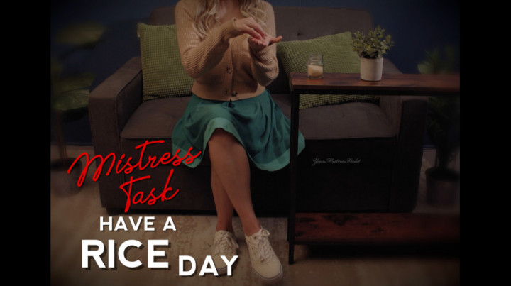 Yourmistressviolet Mistress Task Have A Rice Day Manyvids