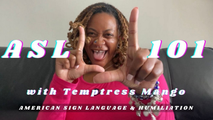 TemptressMango - American Sign Language ASL) 101 with Temptress Mango ...