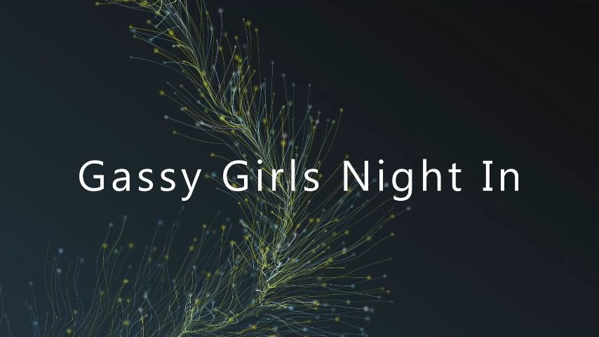 Foxy Farrah Gassy Girls Night In Manyvids